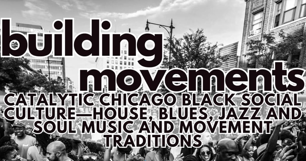 Illinois Humanities | Building Movements: Catalytic Chicago…